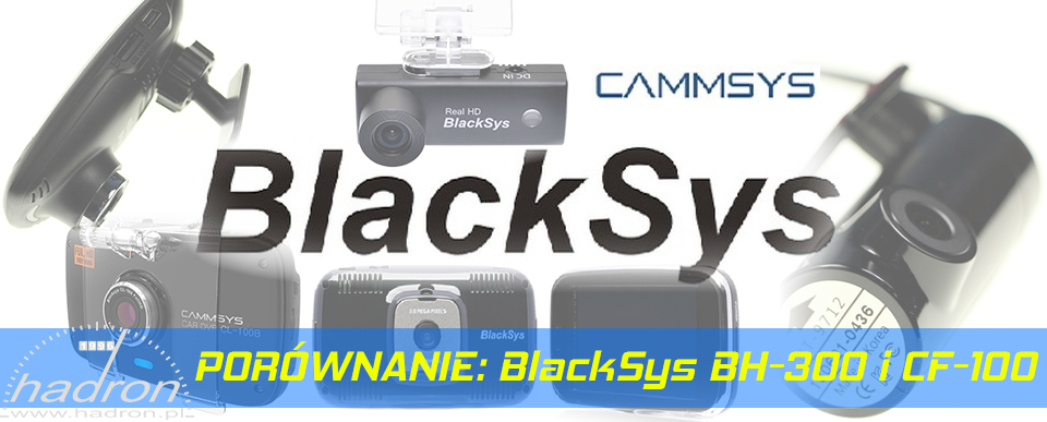 PORÓWNANIE: BlackSys BH-300 i BlackSys CF-100 | Hadron.pl - Blog / Informacje / Motoryzacja